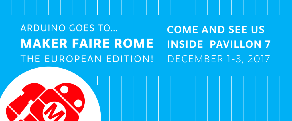 Come and visit Arduino at Maker Faire Rome this weekend! | Arduino Blog