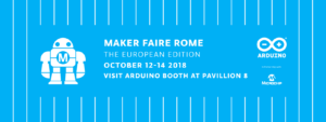 When in Rome: Join us at Europe’s Biggest Maker Faire! | Arduino Blog